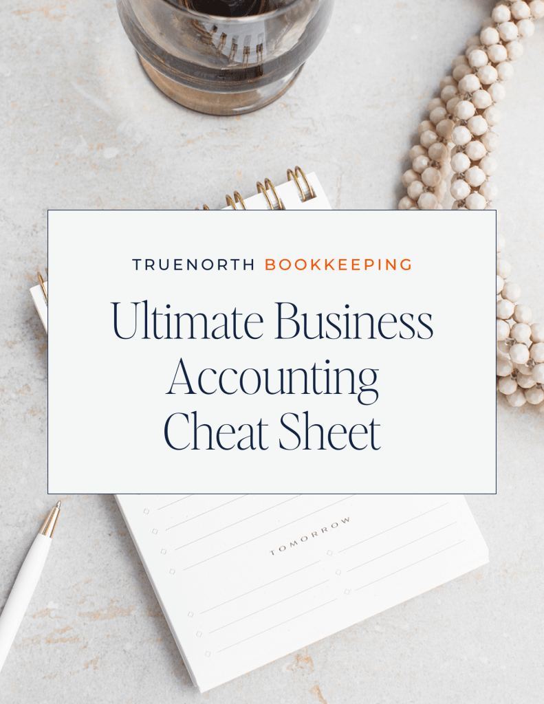 Ultimate Business Accounting Cheat Sheet - True North Bookkeeping